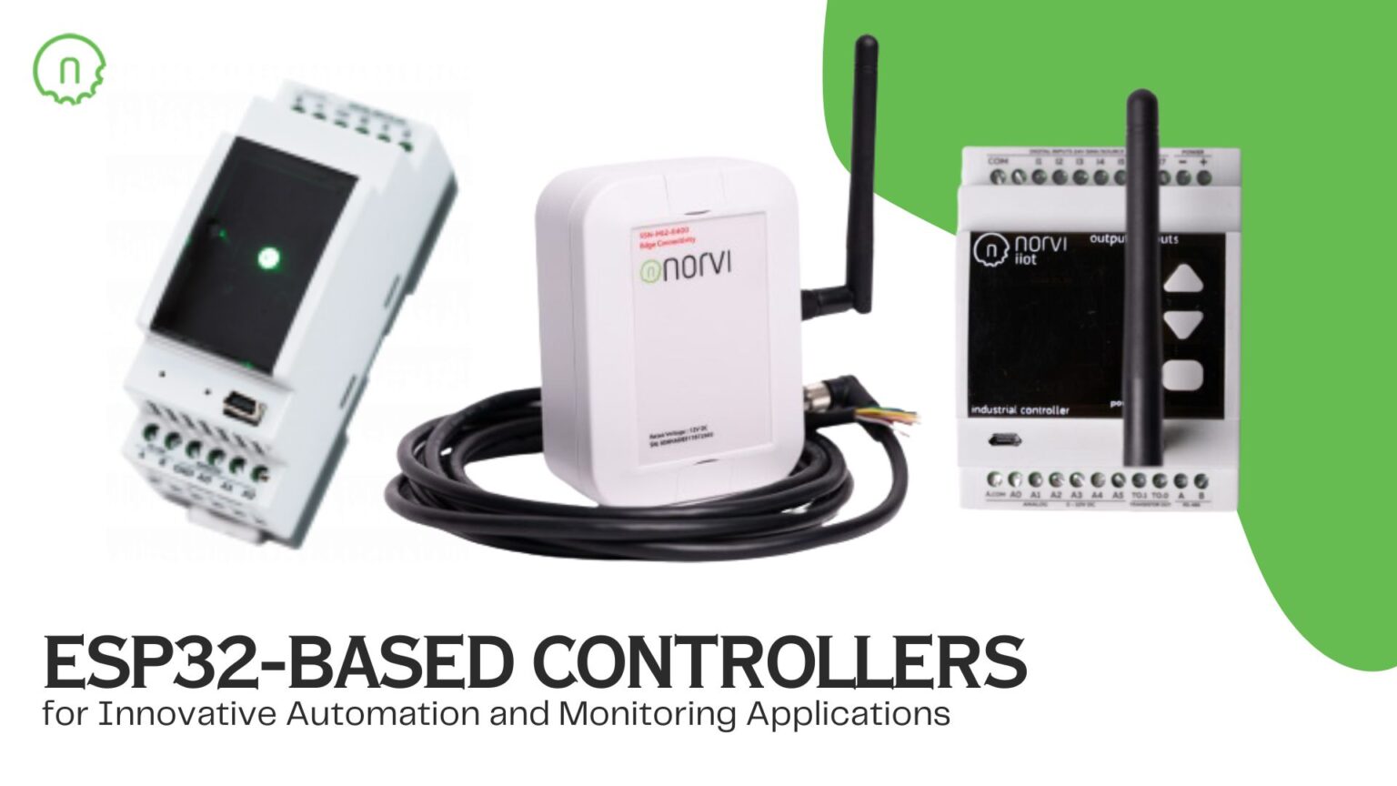 ESP32-based Controllers for Innovative Automation and Monitoring Applications - NORVI Industrial ...